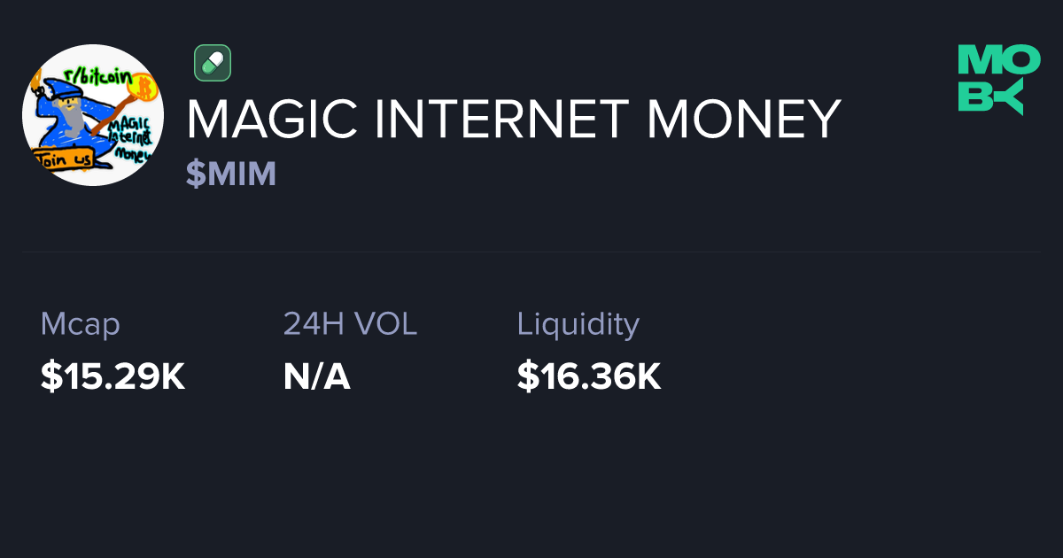 MAGIC INTERNET MONEY (MIM) at MobyScreener — Real-Time Token Radar ...