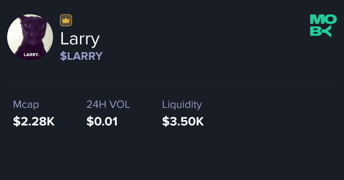 Larry (LARRY) at MobyScreener — Real-Time Token Radar & One-Tap Trading